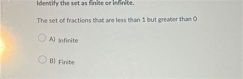 Solved Identify The Set As Finite Or Infinite The Set Of Chegg Com