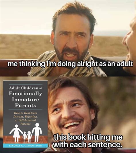 Immature Memes If You Relate I Highly Recommend Reading The Book
