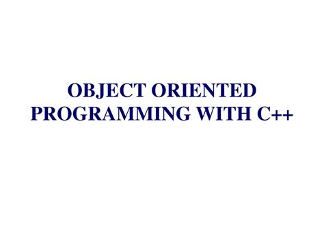 Ppt Object Oriented Programming With C Powerpoint Presentation Free Download Id9711153