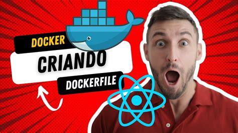como dockerizar um projeto react criando um dockerfile passo a passo