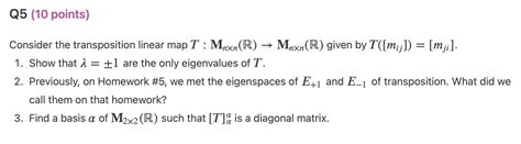 Consider The Transposition Linear Map