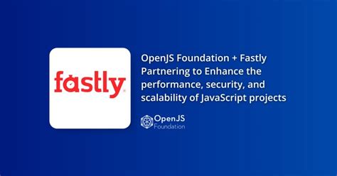 Openjs Foundation On Linkedin Javascript Webdevelopment Nodejs Cdn