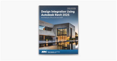 ‎design Integration Using Autodesk Revit 2025 By Daniel John Stine On