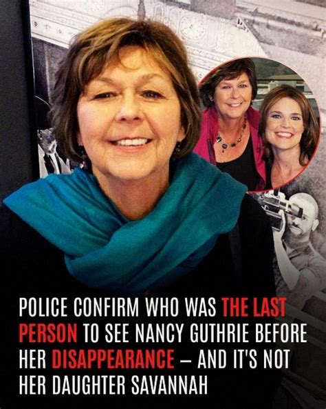 Authorities Disclose Details Of Nancy Guthries Last Known Hours Page 2 Of 2 Weveryday Stories