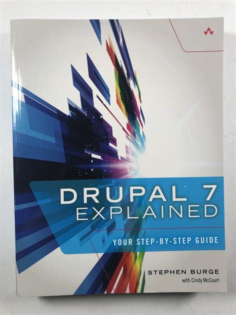 Drupal 7 Explained Your Step By Step Guide Cindy Mccourt Stephen Burge Od 29 Kč Reknihy