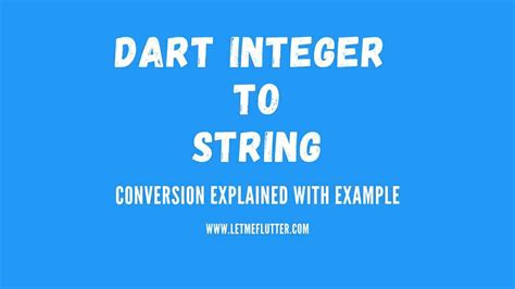 How To Convert Dart Int To String By Zeeshan Ali Medium
