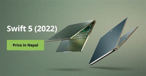 Acer Swift 5 2022 Price In Nepal Specs Availability