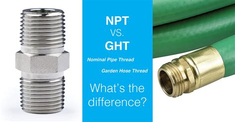 Npt Vs Ght Threaded Connections Understanding The Difference