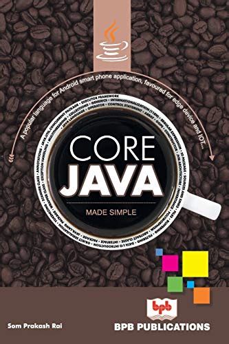 Core Java Made Simple Som Prakash Rai Amazon In Books