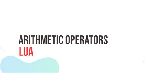 Lua Arithmetic Operators
