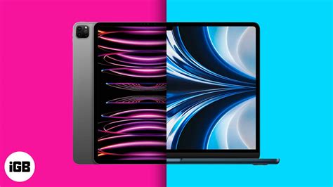 Ipad Pro M2 Vs Macbook Air M2 Detailed Comparison Igeeksblog
