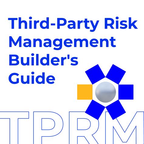 A Builders Guide To Third Party Risk Management Tprm