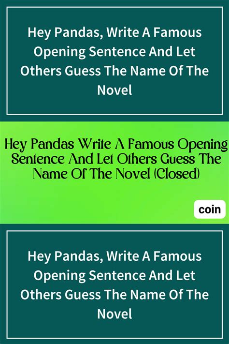 Hey Pandas Write A Famous Opening Sentence And Let Others Guess The