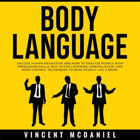 Body Language Decode Human Behaviour And How To Analyze People With Persuasion Skills Nlp
