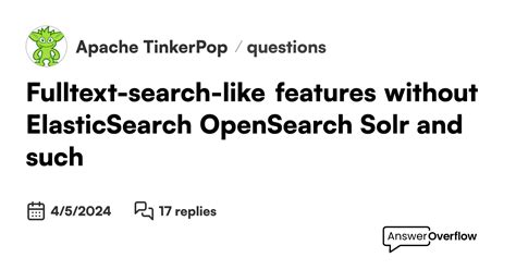 Fulltext Search Like Features Without Elasticsearch Opensearch Solr