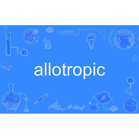 Allotropic 百度百科