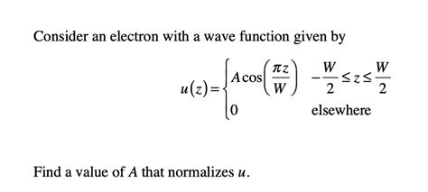 Solved Consider An Electron With A Wave Function Given By W Chegg