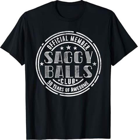 50 Years Of Awesome Official Member Saggy Balls Club 50 T Shirt