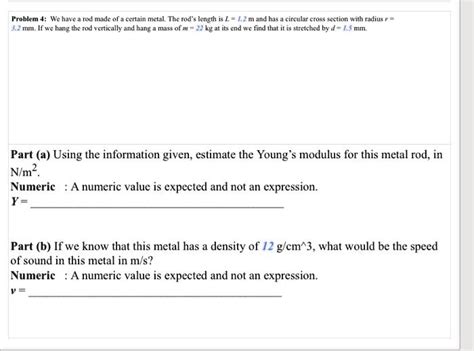 Solved Problem 4 We Have A Rod Made Of A Certain Metal The Rods