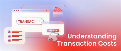 Understanding Transaction Costs Key Insights And Real World Examples
