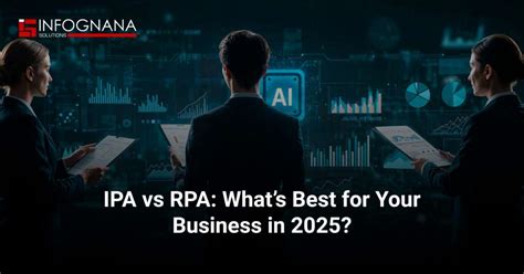 Ipa Vs Rpa Whats Best For Your Business In 2025