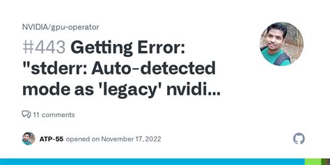 Getting Error Stderr Auto Detected Mode As Legacy Nvidia Container