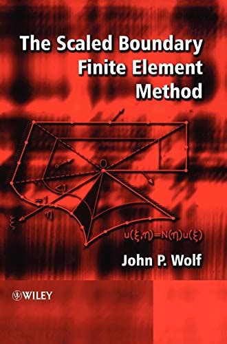 The Scaled Boundary Finite Element Method Hardcover By John P Wolf New Hardcover 2003