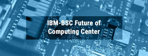 IBM BSC The Team BSC CNS