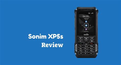 Sonim Xp5s Review A Heavy Duty Phone For Extreme Situations Phonecurious