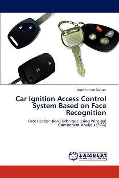 Car Ignition Access Control System Based On Face Recognition 9783846580929