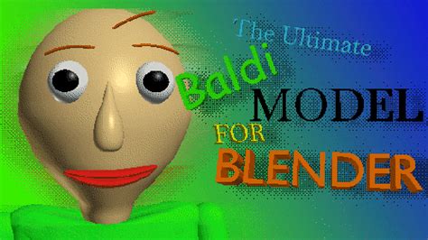 The Ultimate Baldi Model For Blender Ver 9 Modding Tool For Baldis