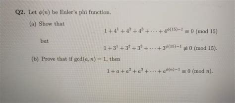 solved q2 let oln be euler s phi function a show that