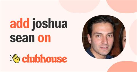 Joshua Sean Clubhouse