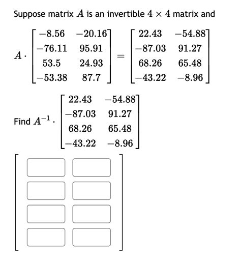 Solved Suppose Matrix A Is An Invertible 4×4 Matrix And