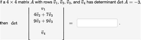 Solved If A 4×4 Matrix A With Rows V1v2v3 And V4 Has