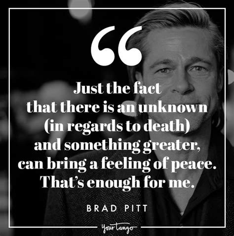 50 Best Brad Pitt Quotes About Love Happiness And Being Hollywoods Biggest Heartthrob Yourtango