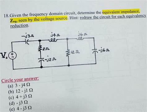 Solved Given The Frequency Domain Circuit Determine The Chegg