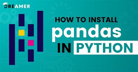 How To Install Pandas In Python No Corporate Training Institute In Faridabad Dreamer Infotech