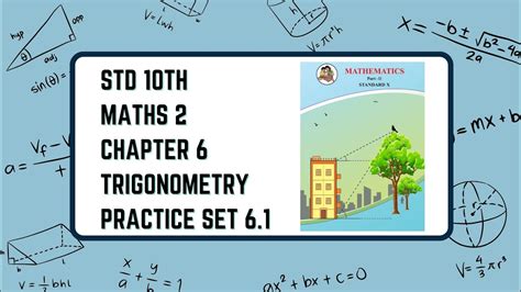 Std 10th Maths 2 Chapter 6 Trigonometry Practice Set 6 1 Maharashtra Board Maths Mathematics