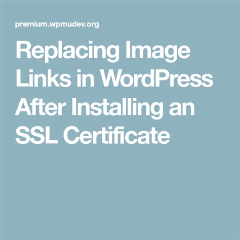 Replacing Image Links In Wordpress After Installing An Ssl Certificate