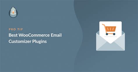 7 Best Woocommerce Email Customizer Plugins [free Pro]