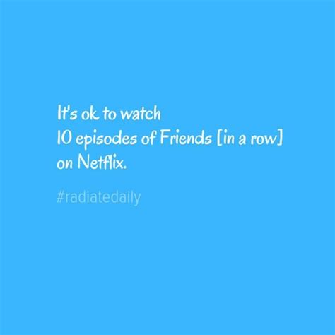 Friends On Netflix See You Later Netflix Quotes Humor