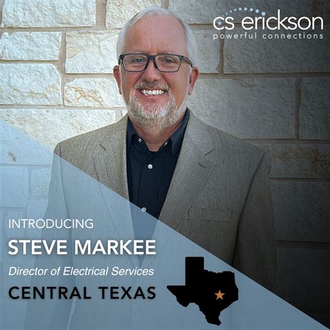 Meet Steve Markee The Leader Of Our Central Texas Office With Over 35 Cs Erickson