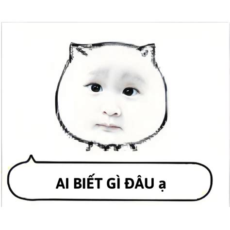 221 Meme Ai Biết Gì đâu Biểu Cảm Ngơ Ngác Vô Tội Siêu Mặn