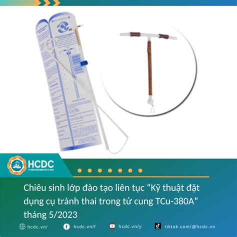 Hcdc Chiêu Sinh Lớp đào Tạo Liên Tục “kỹ Thuật đặt Dụng Cụ Tránh Thai Trong Tử Cung Tcu 380a