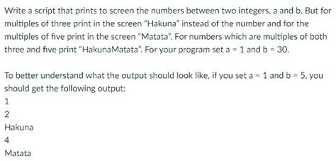 Solved Write A Script That Prints To Screen The Numbers