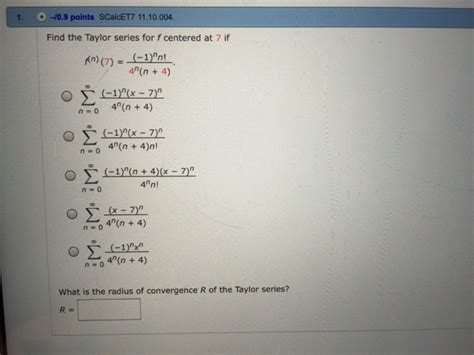 Solved Find The Taylor Series For F Centered At 7 If