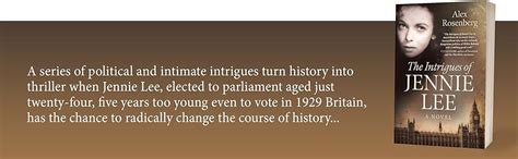 Intrigues Of Jennie Lee A Novel Kindle Edition By Rosenberg Alex
