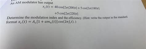 Solved An AM Modulator Has Output Chegg