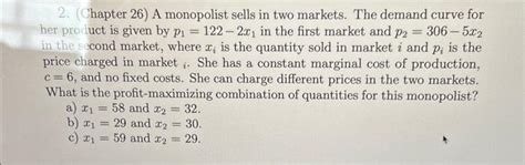 Solved 2 Chapter 26 A Monopolist Sells In Two Markets